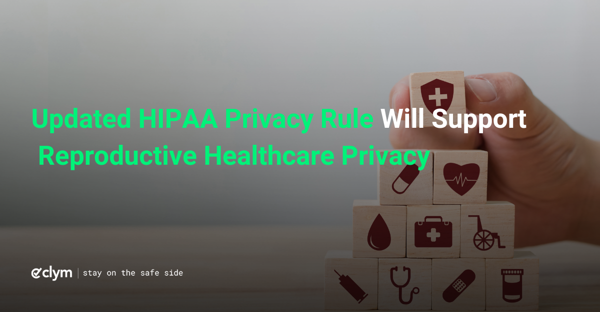 Updated HIPAA privacy rule will support reproductive healthcare privacy